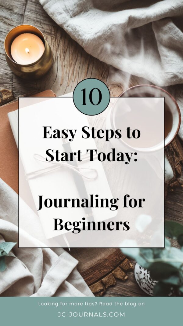 Journaling for Beginners: 10 Easy Steps to Start Today